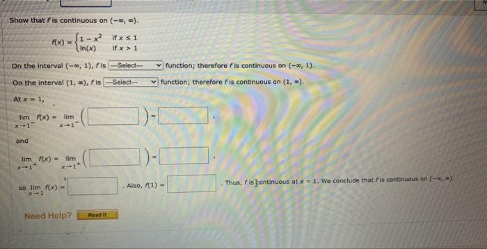 Solved Show that f is continuous on (−∞,∞). f(x)={1−x2ln(x) | Chegg.com
