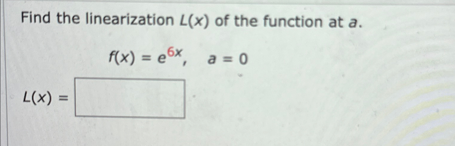 Solved Find the linearization L(x) ﻿of the function at | Chegg.com