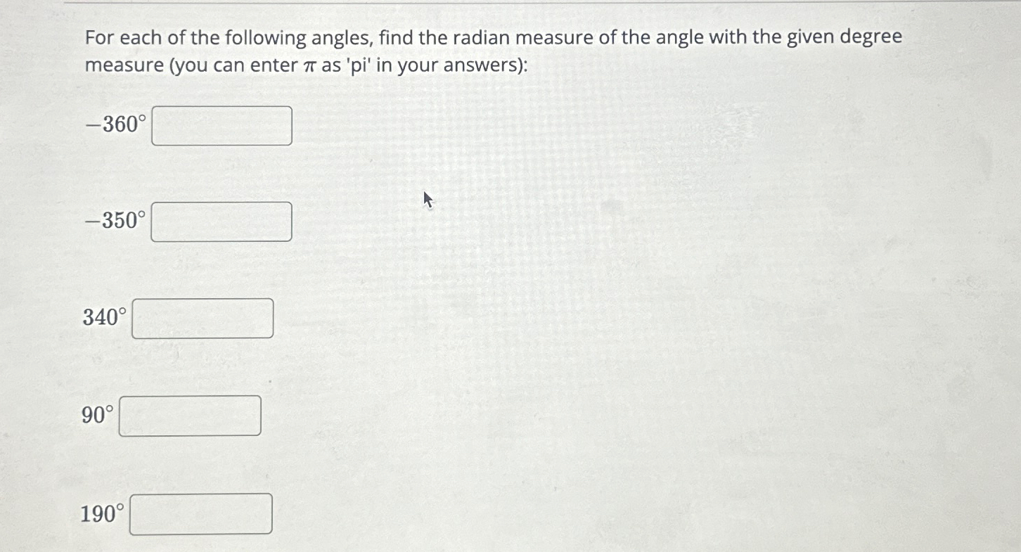 Solved For each of the following angles, find the radian | Chegg.com