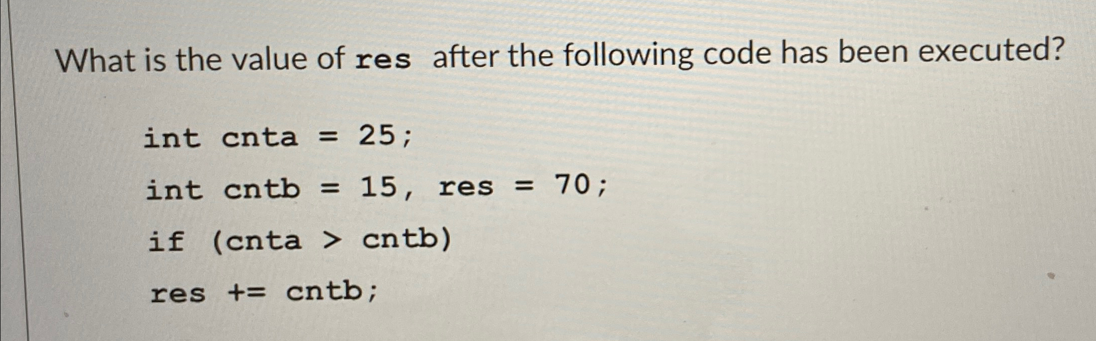 Solved What is the value of res after the following code has | Chegg.com