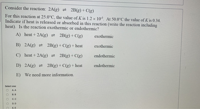 Solved Consider the reaction: 2A(g) = 2B(g) + C(g) For this | Chegg.com