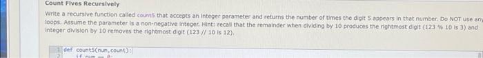 Solved pythonCount Fives Recursively Write a recursive | Chegg.com