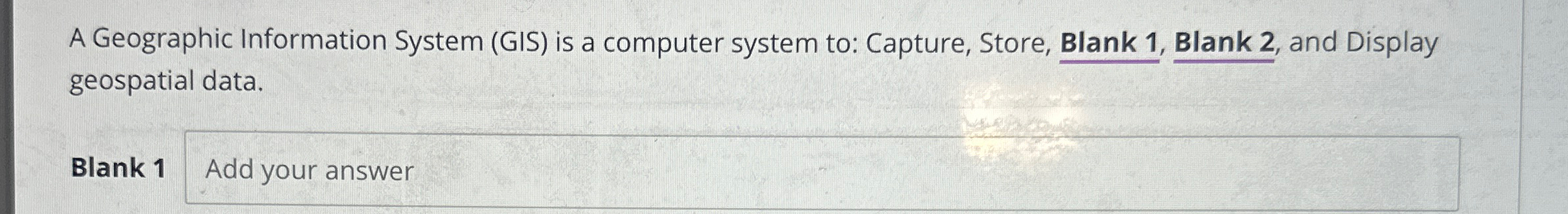 Solved A Geographic Information System (GIS) ﻿is a computer | Chegg.com