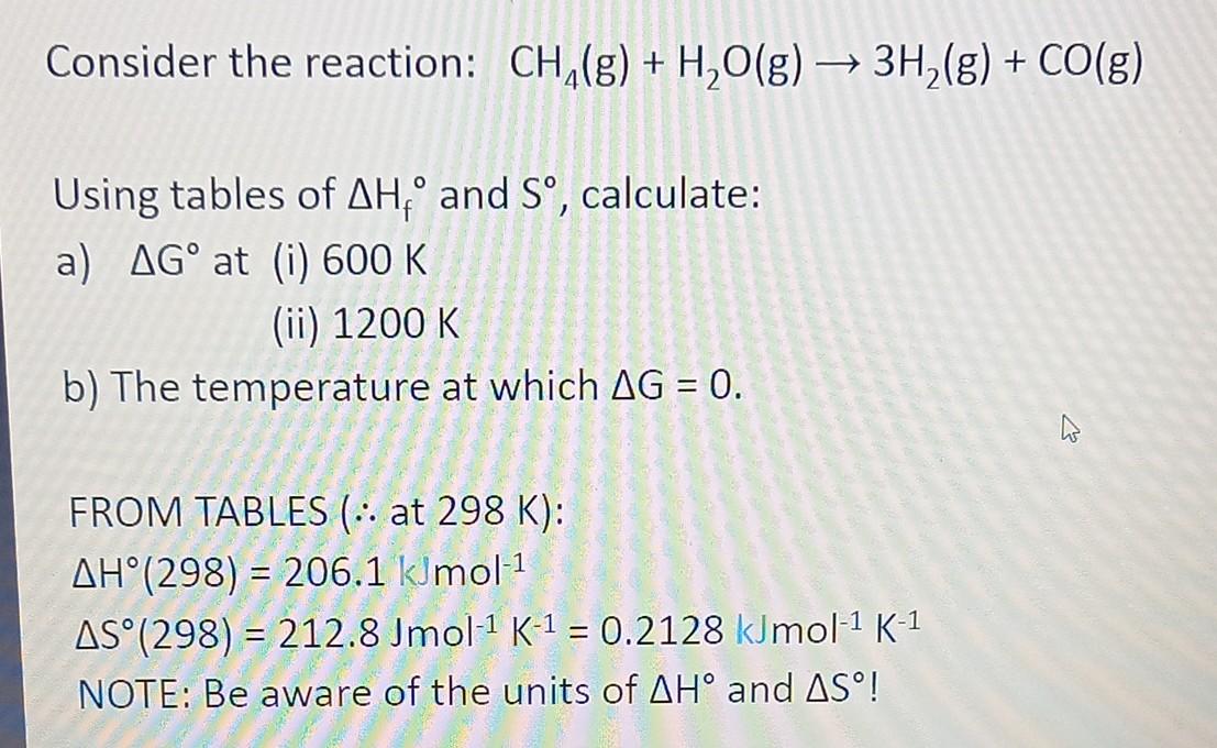 Solved Consider the reaction: CH4( g)+H2O(g)→3H2( g)+CO(g) | Chegg.com