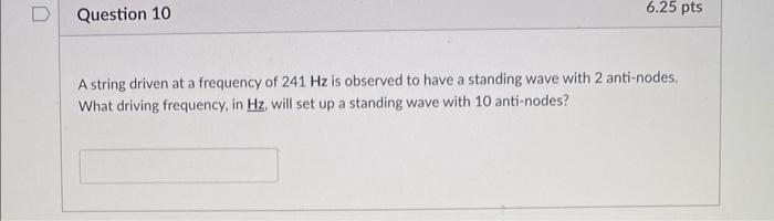 Solved A string driven at a frequency of 241 Hz is observed | Chegg.com
