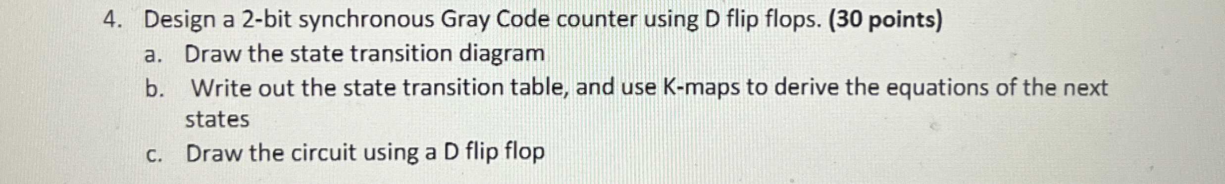 Solved Design A 2 Bit Synchronous Gray Code Counter Using D 4074