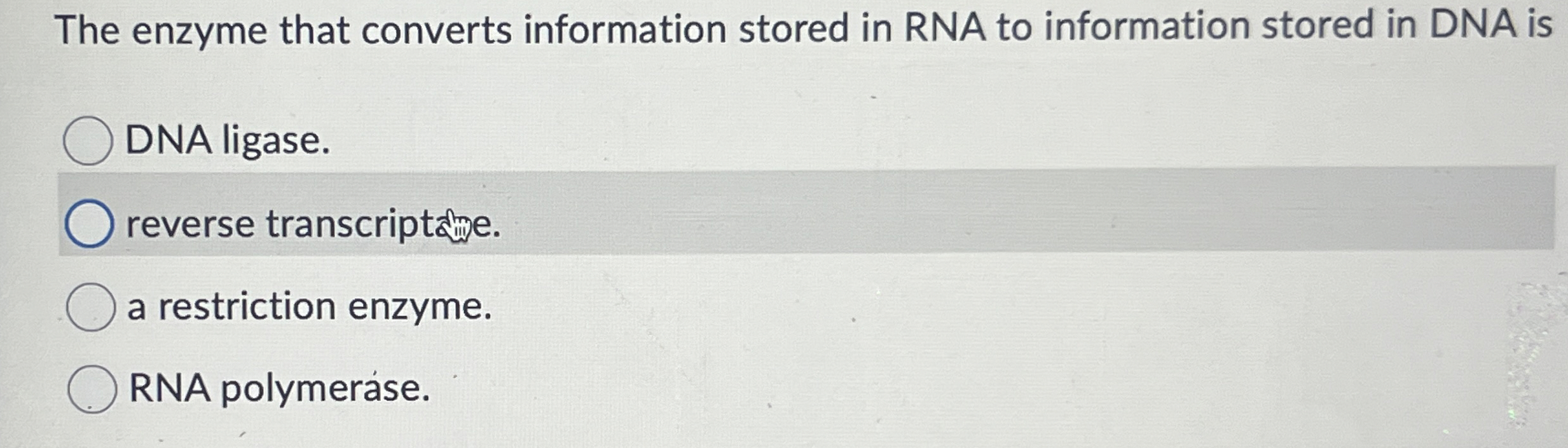 Solved The enzyme that converts information stored in RNA to | Chegg.com