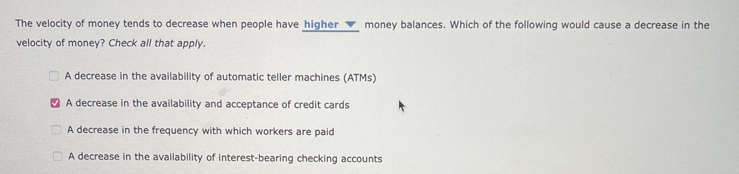 Solved The velocity of money tends to decrease when people | Chegg.com