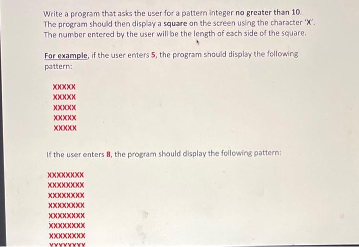 Solved Write a program that asks the user for a pattern | Chegg.com