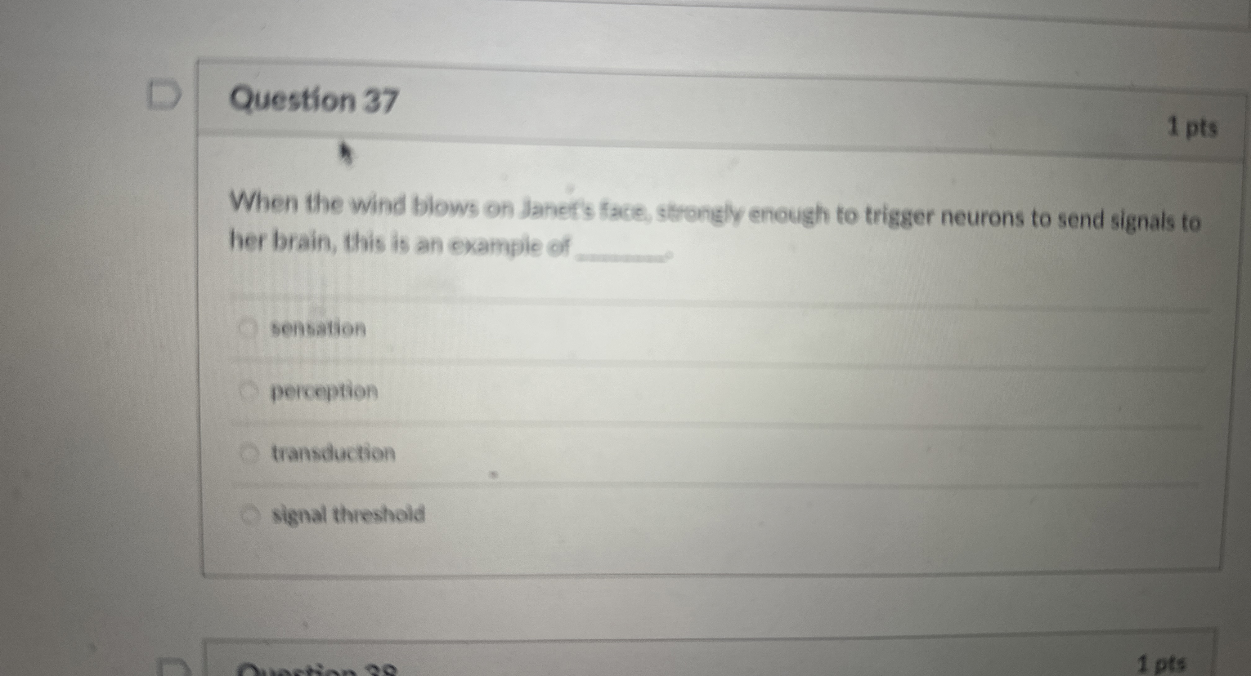 Solved Question 371 ﻿ptsWhen the wind blows on Jancts face, | Chegg.com