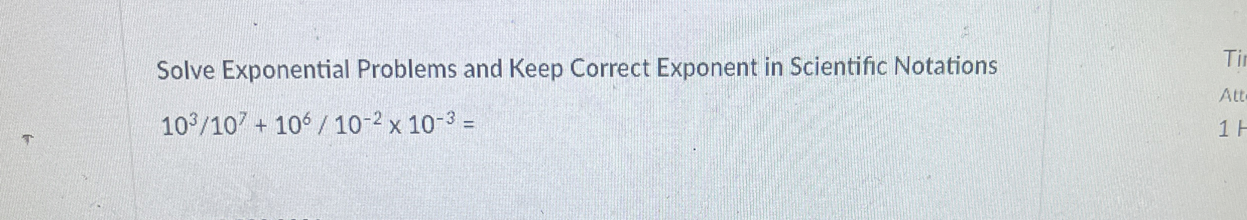 Solved Solve Exponential Problems and Keep Correct Exponent | Chegg.com