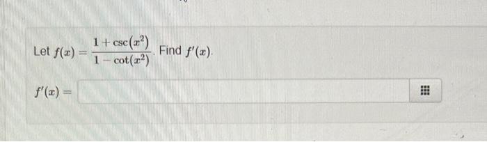 Solved Let f(x)=1−cot(x2)1+csc(x2) f′(x)Find an equation of | Chegg.com