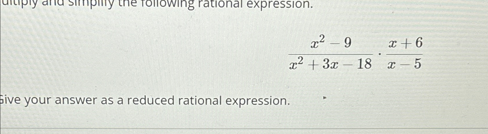 Solved x2-9x2+3x-18*x+6x-5Give your answer as a reduced | Chegg.com
