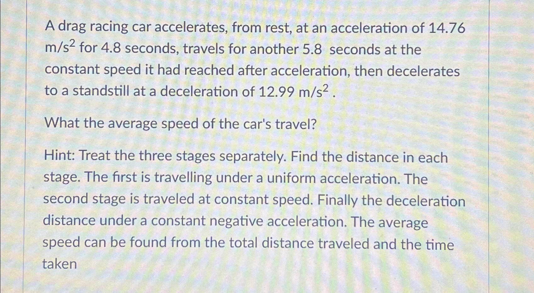 Solved A drag racing car accelerates, from rest, at an | Chegg.com