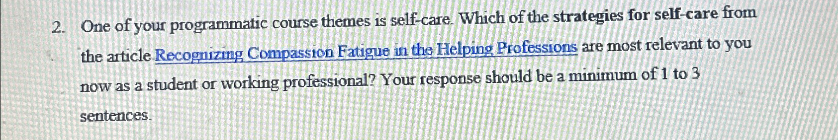 Solved One of your programmatic course themes is self-care. | Chegg.com