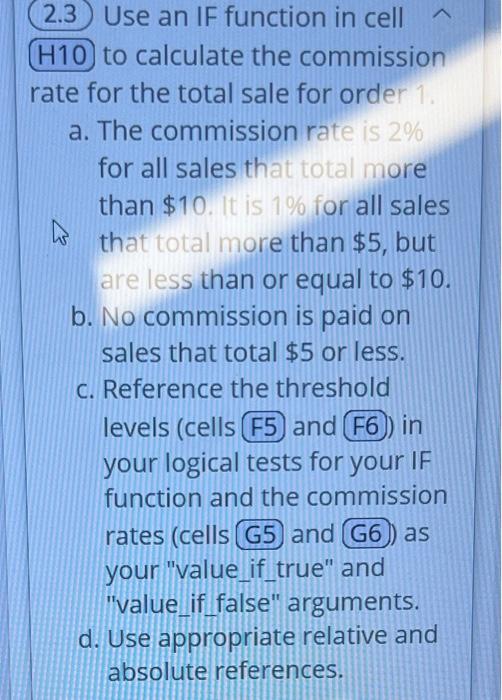 Solved (2.3) Use an IF function in cell (H10) to calculate | Chegg.com