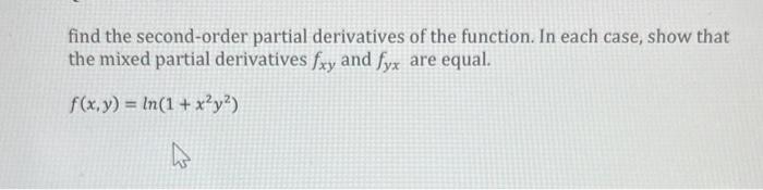 Solved find the second-order partial derivatives of the | Chegg.com