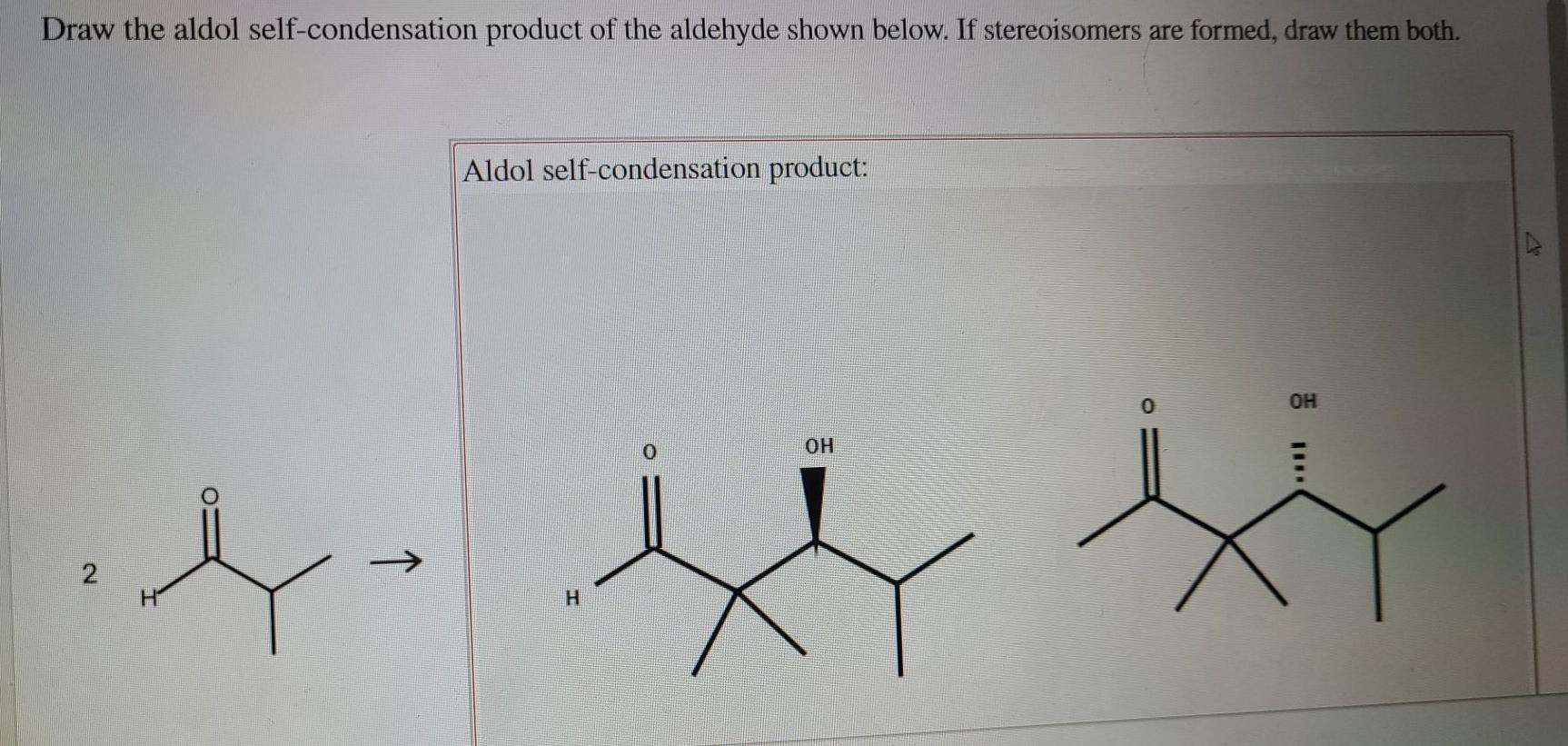 Solved Draw the aldol self-condensation product of the | Chegg.com