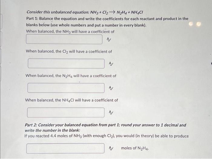Solved Consider this unbalanced equation: NH3 + Cl2N₂H4+ | Chegg.com