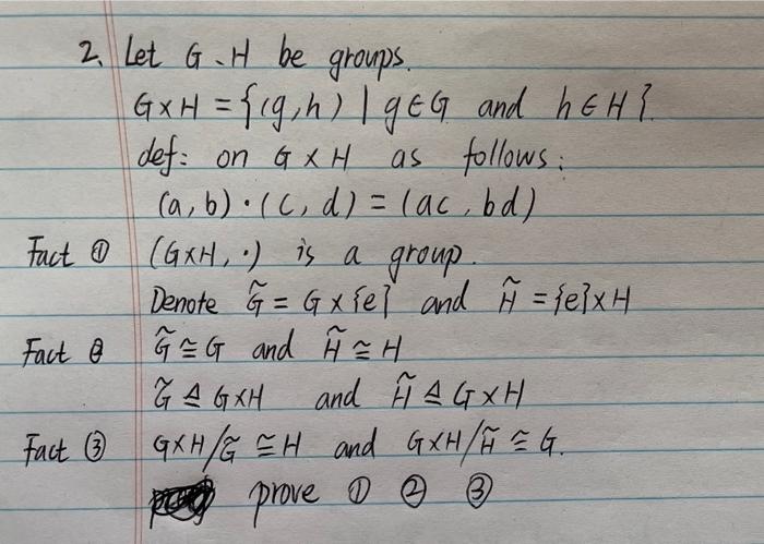 Solved 2. Let G.H be groups GxH = {1g, h) I g EG and heH? | Chegg.com
