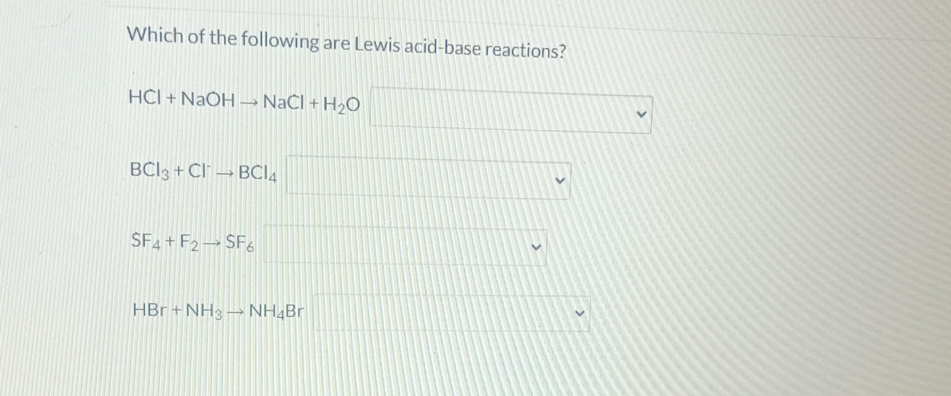 Solved Which of the following are Lewis acid-base reactions? | Chegg.com