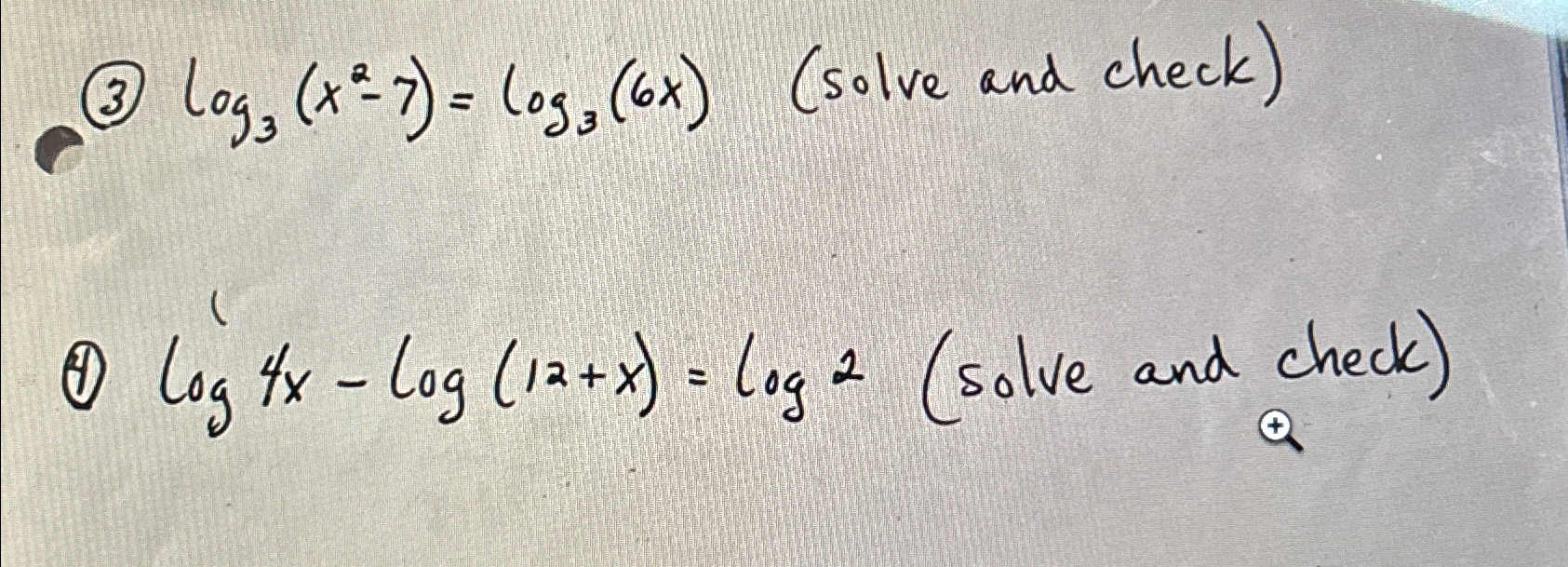 Solved (3) log3(x2-7)=log3(6x) (solve and | Chegg.com