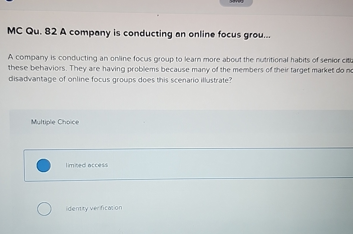 Solved MC Qu. 82 ﻿A company is conducting an online focus | Chegg.com