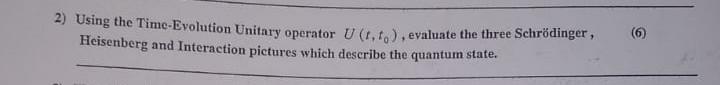 Solved 2) Using the Time-Evolution Unitary operator U | Chegg.com