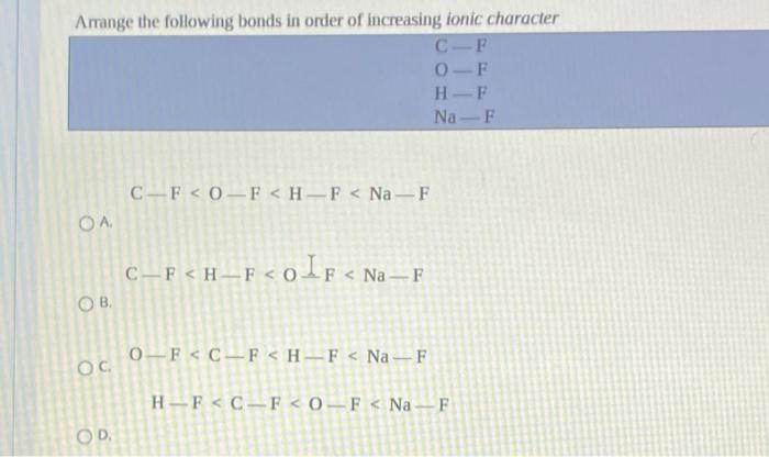 Solved Arrange the following bonds in order of increasing | Chegg.com