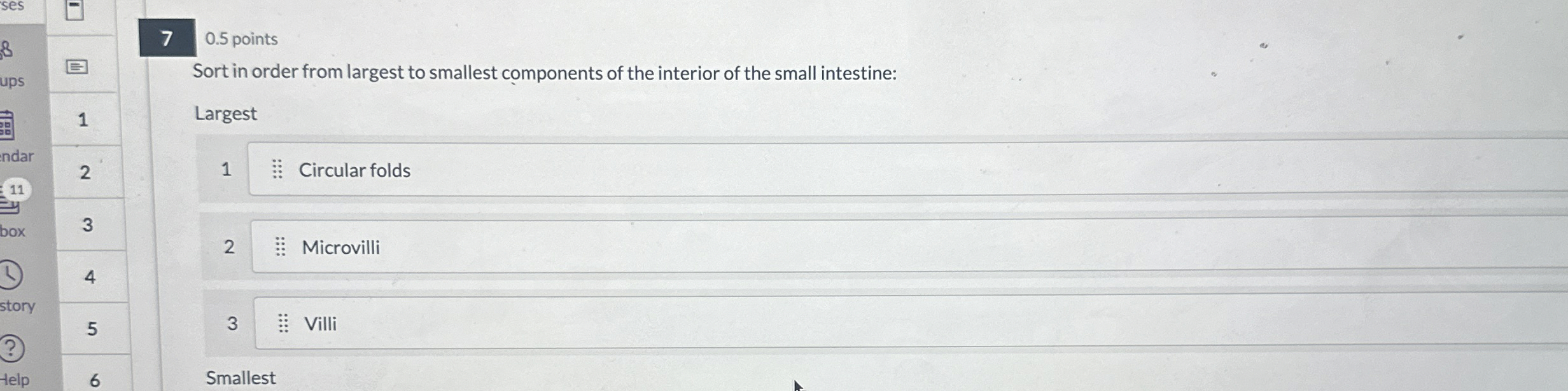 Solved 7 0.5 ﻿pointsSort in order from largest to smallest | Chegg.com