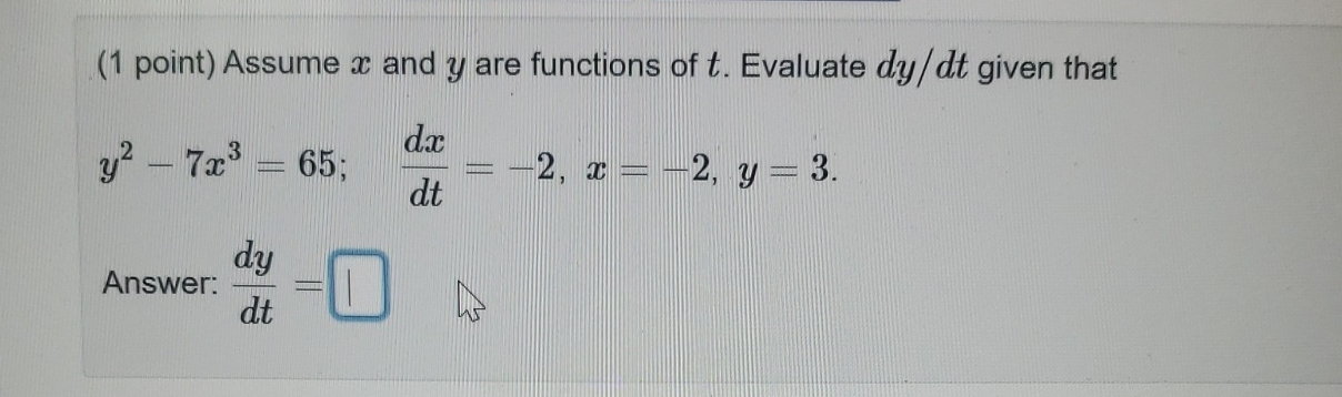 Solved (1 ﻿point) ﻿Assume x ﻿and y ﻿are functions of t. | Chegg.com