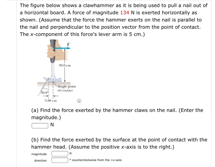 Solved The figure below shows a clawhammer as it is being | Chegg.com