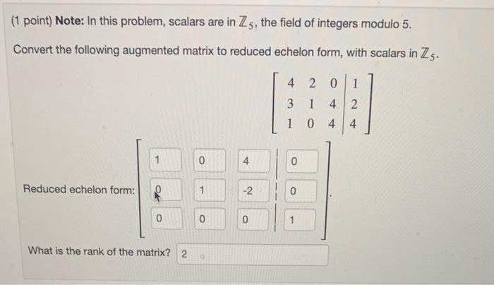 Solved (1 point) Note: In this problem, scalars are in Z5, | Chegg.com