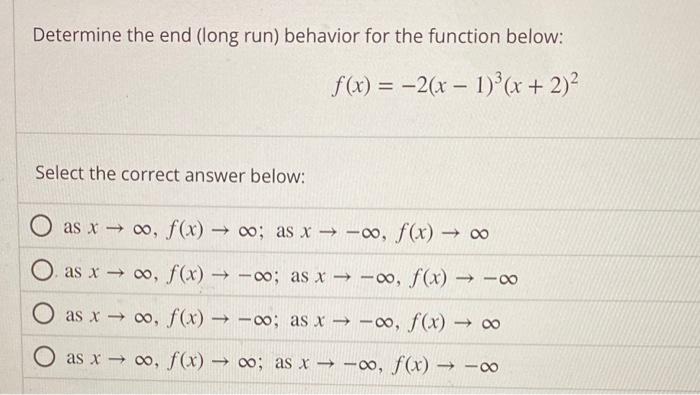 Solved Determine the end (long run) behavior for the | Chegg.com