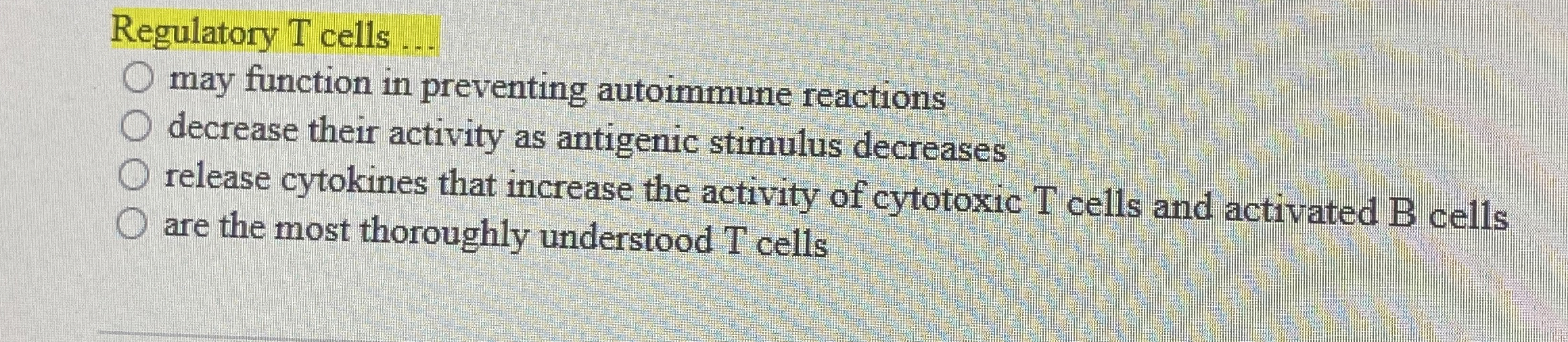 Solved Regulatory T cells ...may function in preventing | Chegg.com