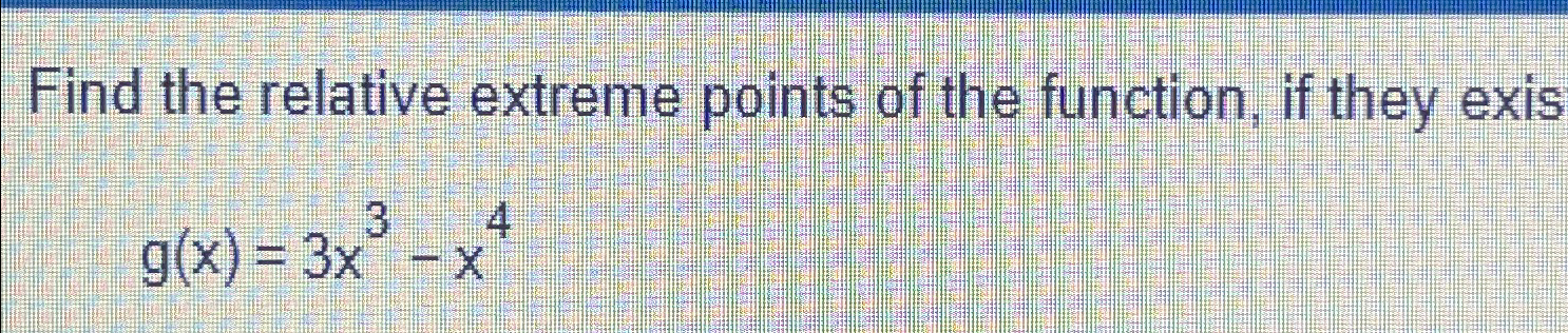 Solved Find the relative extreme points of the function, if | Chegg.com