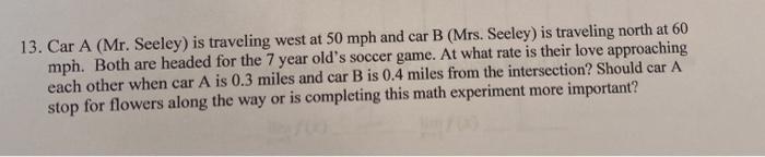 Solved 13. Car A (Mr. Seeley) is traveling west at 50 mph | Chegg.com