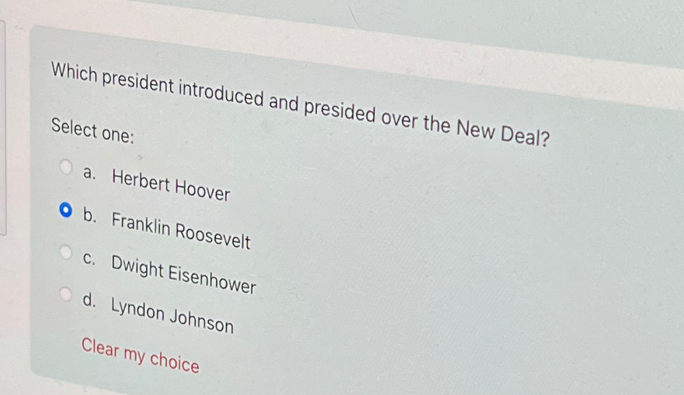 Solved Which president introduced and presided over the New | Chegg.com