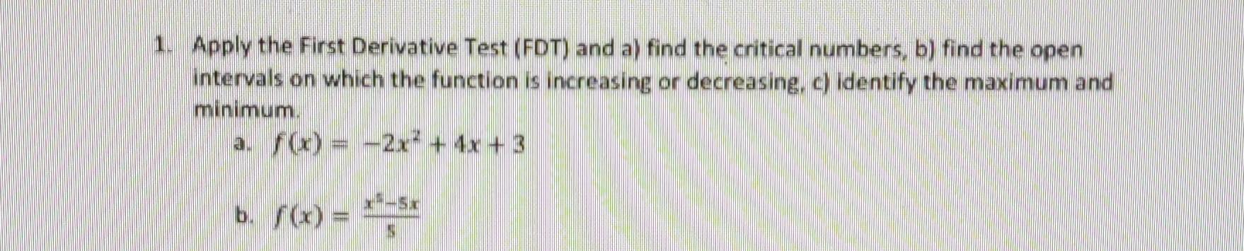 Solved Apply the First Derivative Test (FDT) and a) find the | Chegg.com