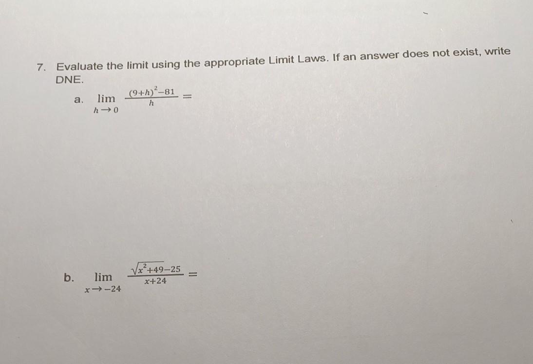 Solved 7. Evaluate the limit using the appropriate Limit | Chegg.com