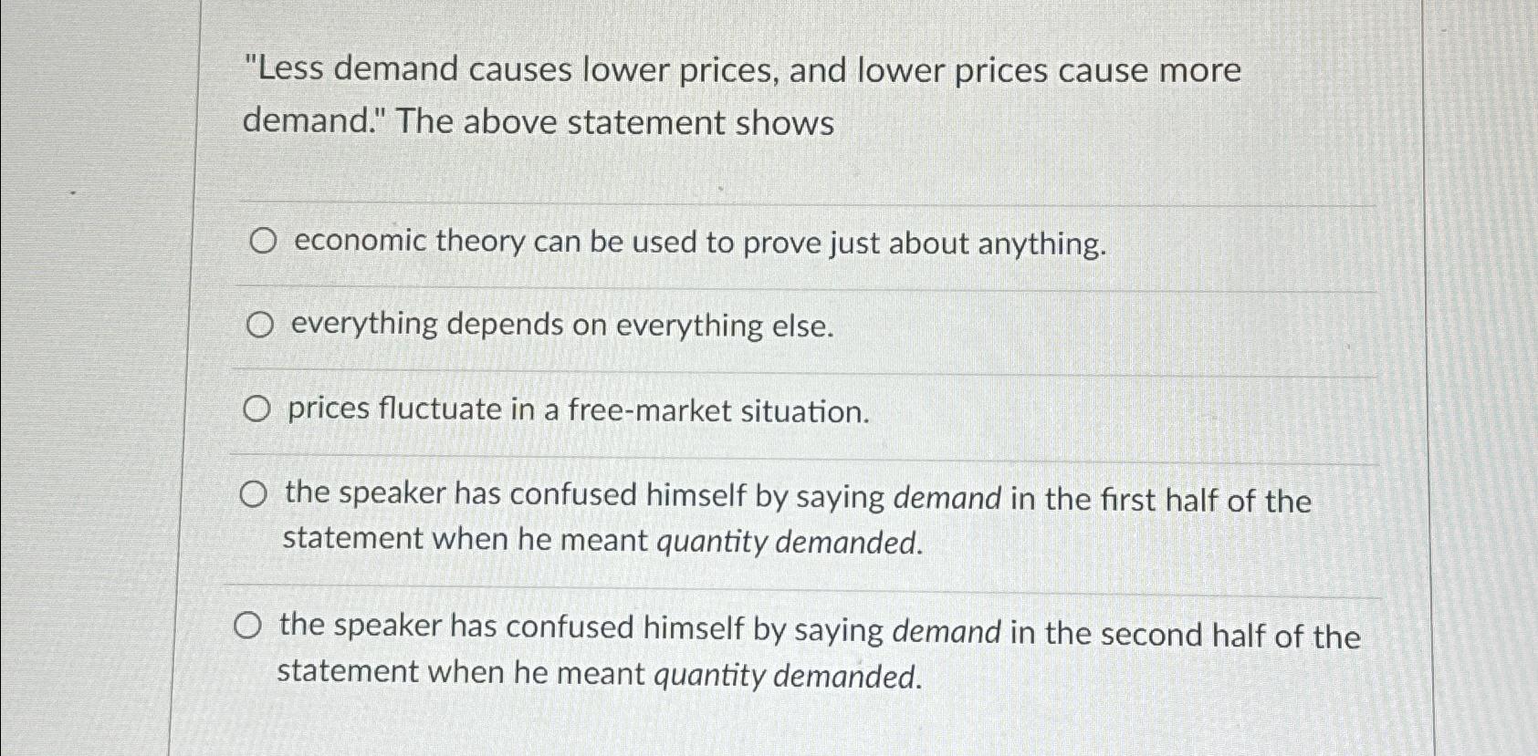 Solved "Less demand causes lower prices, and lower prices | Chegg.com