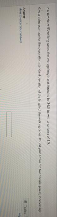 Solved In a sample of 53 walking canes, the average length | Chegg.com