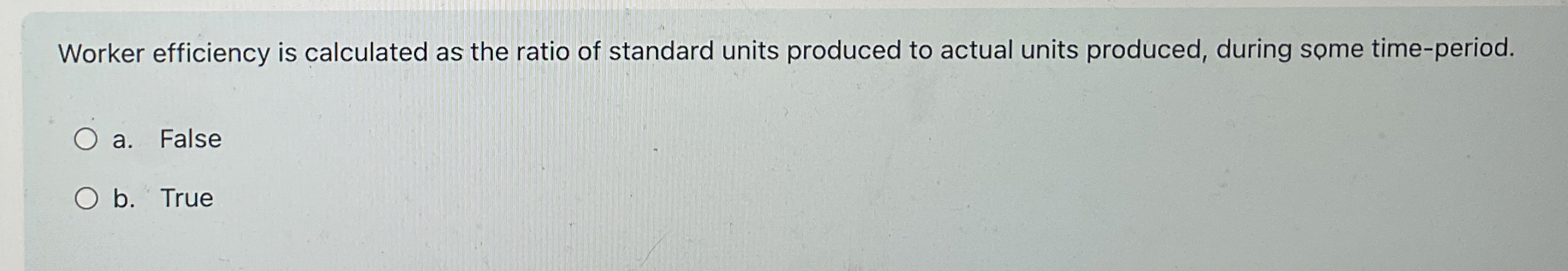 Solved Worker efficiency is calculated as the ratio of | Chegg.com