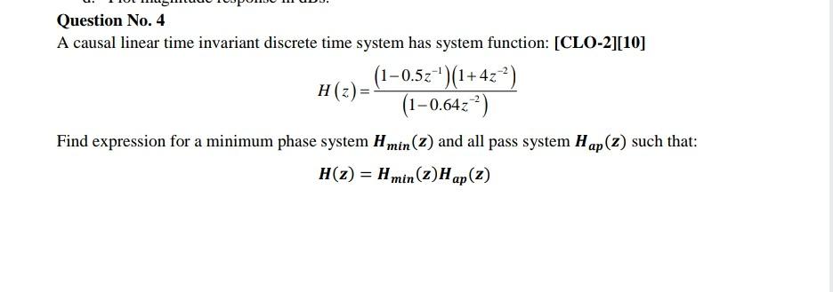 Solved Question No. 4 A causal linear time invariant | Chegg.com