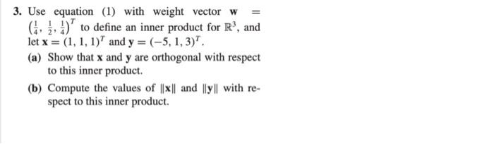 Solved 3. Use equation (1) with weight vector w= (41,21,41)T | Chegg.com