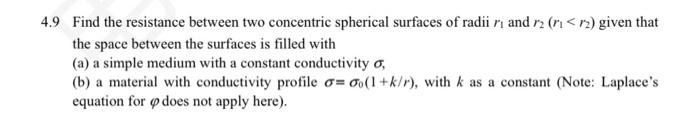 Solved 9 Find the resistance between two concentric | Chegg.com