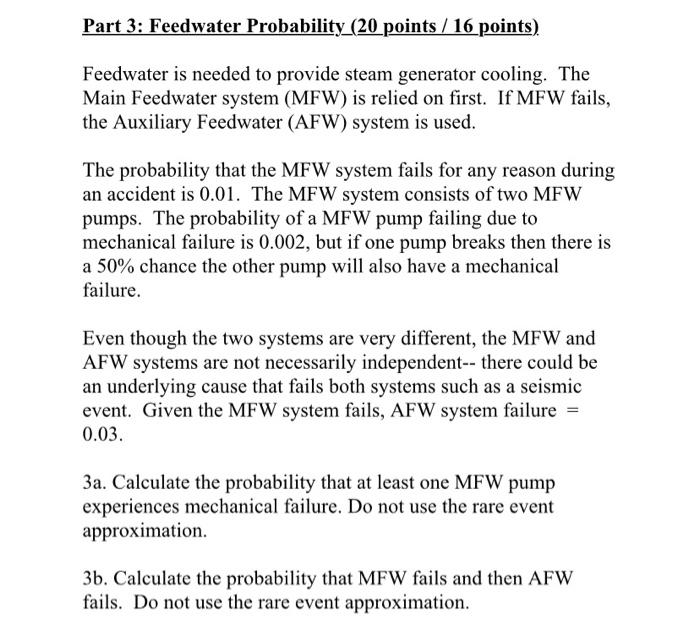 Solved Part 3: Feedwater Probability (20 points / 16 points) | Chegg.com