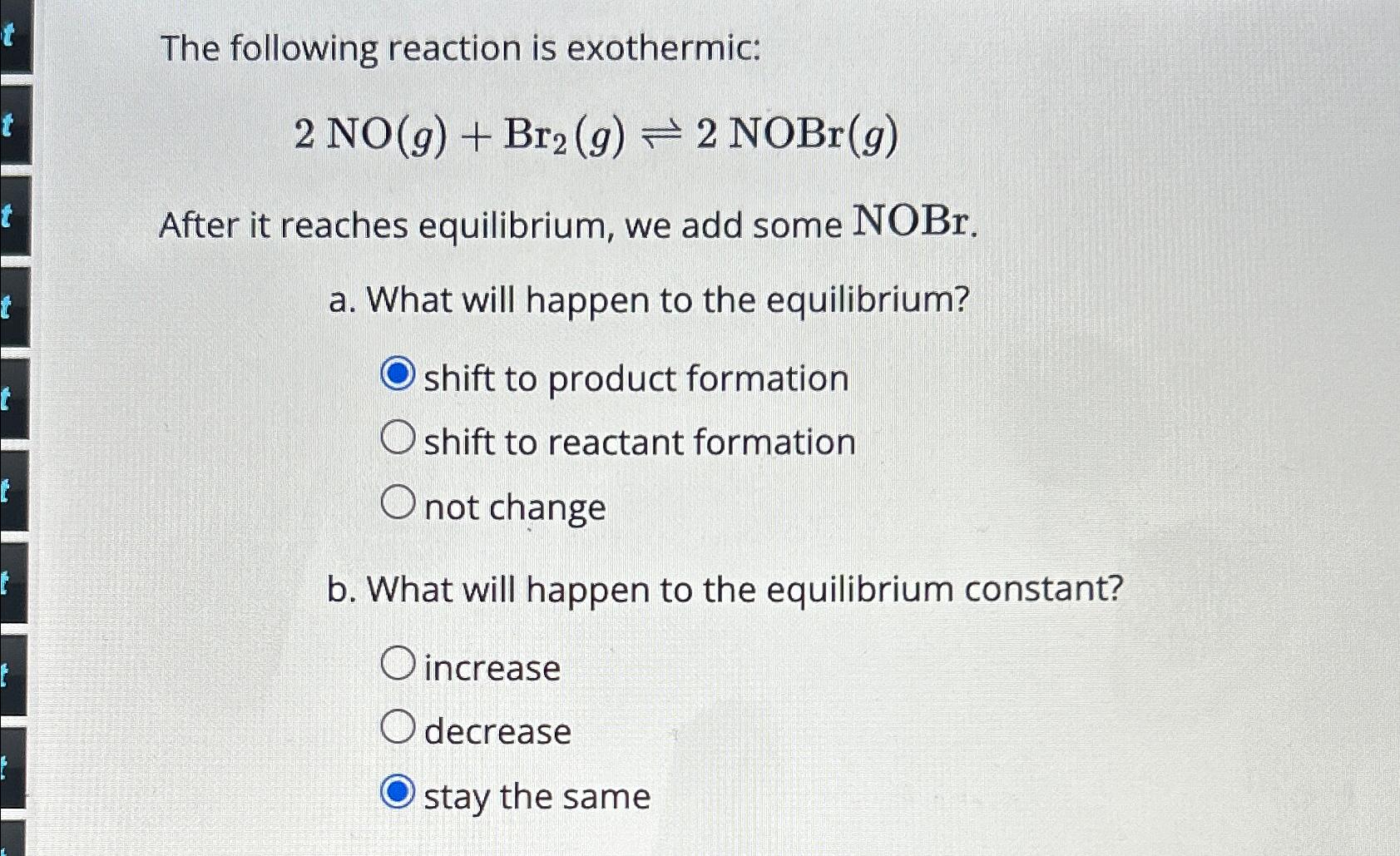 Solved The following reaction is | Chegg.com