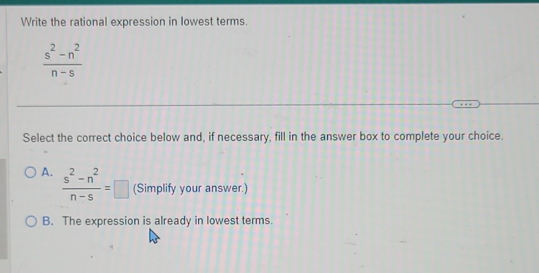 Solved Write the rational expression in lowest terms. | Chegg.com