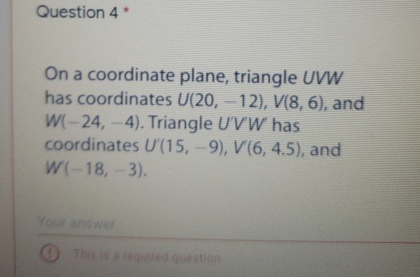 Solved Question 4* On a coordinate plane, triangle UVW has | Chegg.com